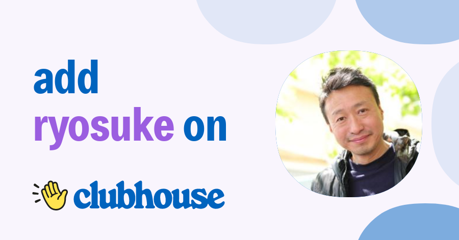 ryosuke yamaguchi - Clubhouse