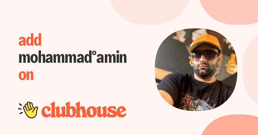 Mohammad°Amin - Clubhouse