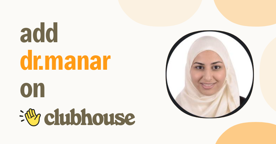 Dr.Manar - Clubhouse