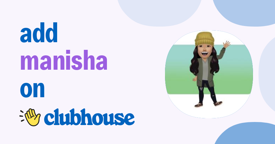 Manisha Chulani - Clubhouse