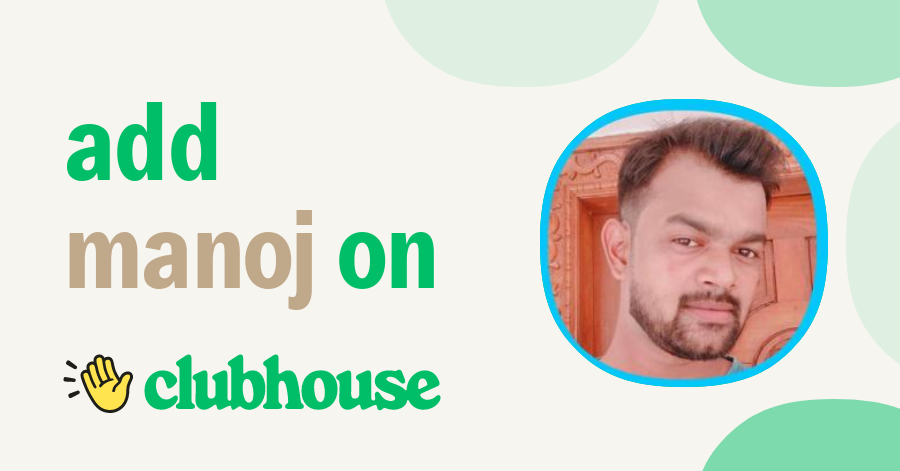 Manoj Gowda - Clubhouse