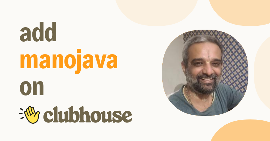 Manojava Galgali - Clubhouse