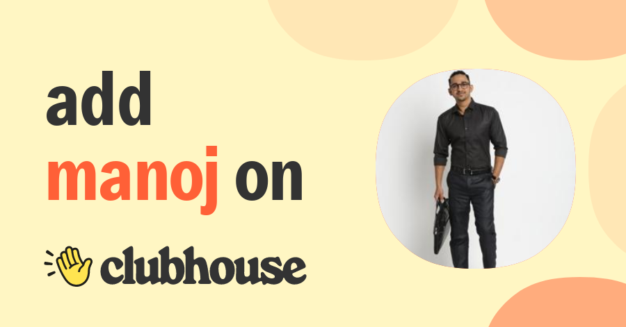 Manoj Reddy Ralla - Clubhouse