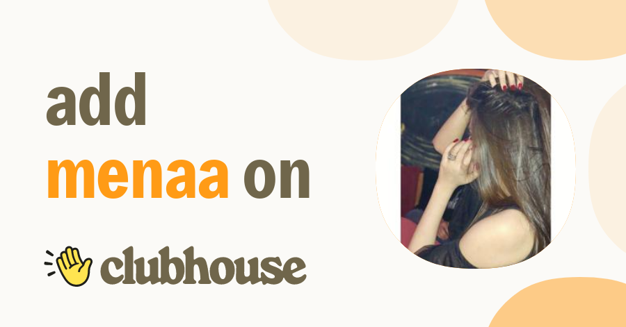Menaa Khaled - Clubhouse
