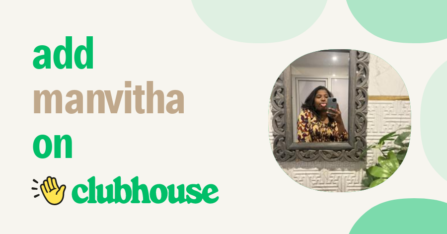 Manvitha Thota - Clubhouse