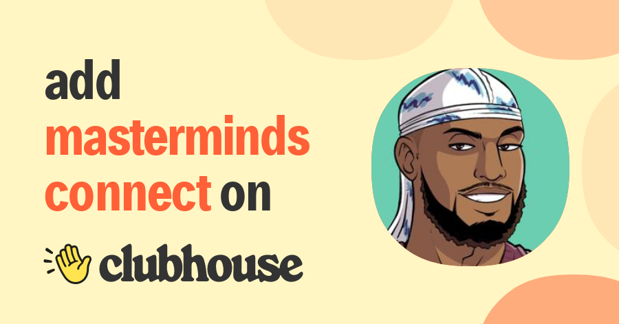 Masterminds Connect - Clubhouse