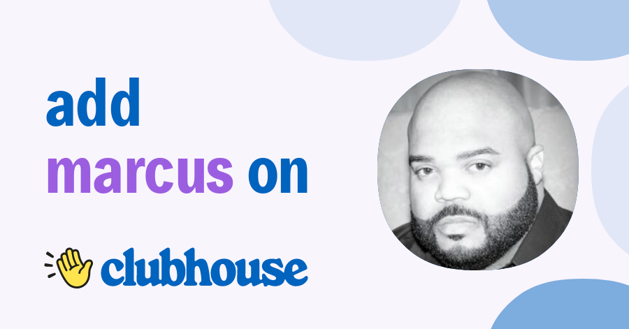 Marcus Moses - Clubhouse