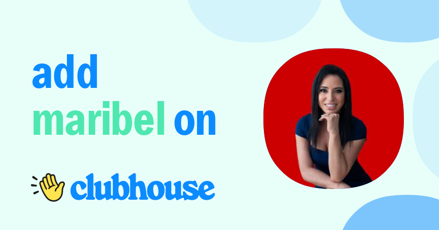Maribel Rivera - Clubhouse