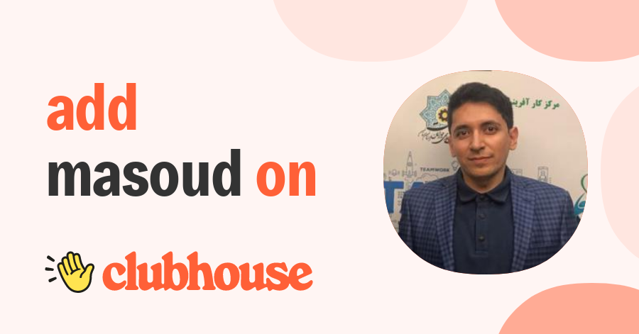 Masoud Ghasemi - Clubhouse