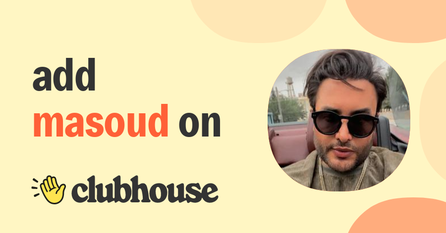 masoud fallah - Clubhouse