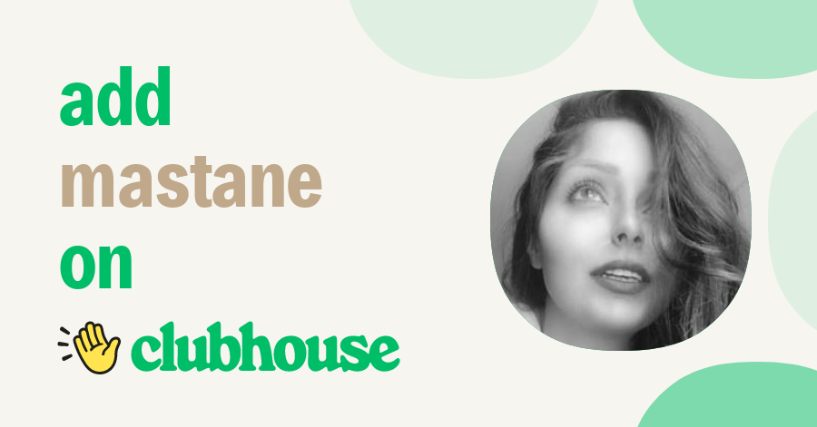 Mastane Babaei - Clubhouse