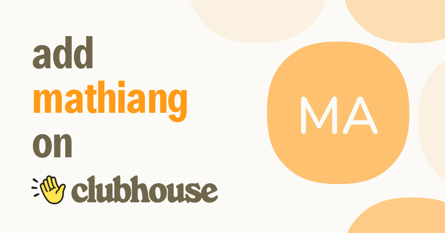 Mathiang Anyor - Clubhouse