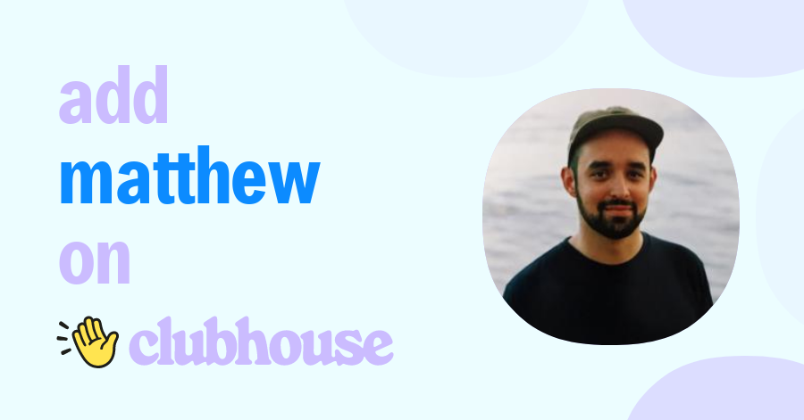 Matthew Cassinelli - Clubhouse