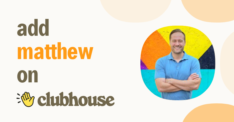 Matthew Weber - Clubhouse