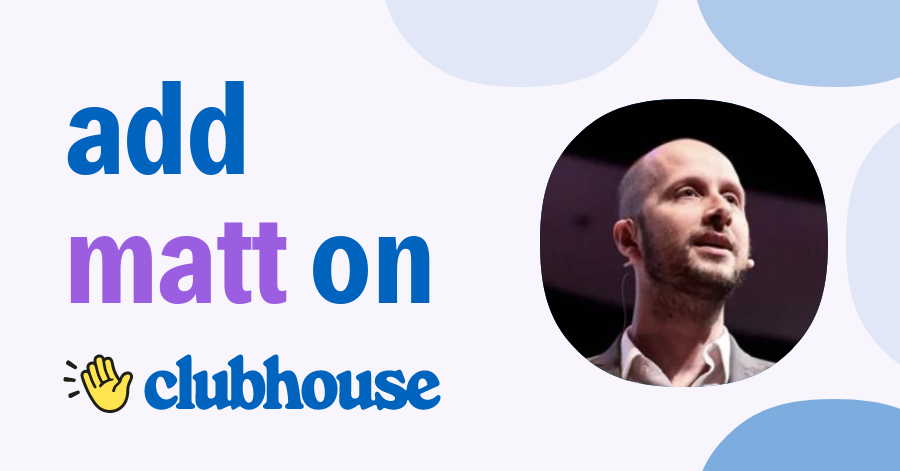 Matt Wallaert - Clubhouse