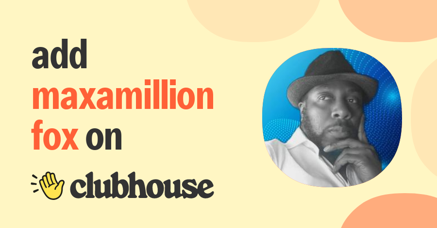 Maxamillion Fox - Clubhouse