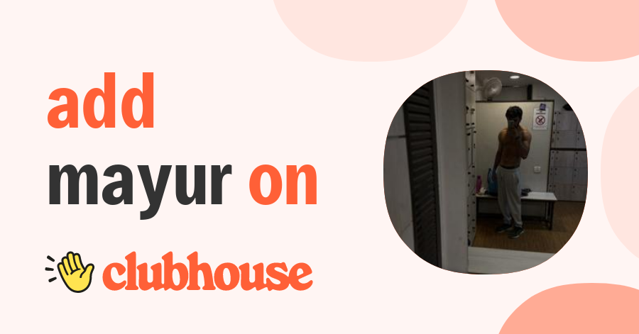 Mayur Patil - Clubhouse