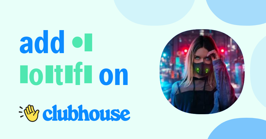 O̶T̶F̶ •☞BAD G̶i̶r̶l̶ - Clubhouse