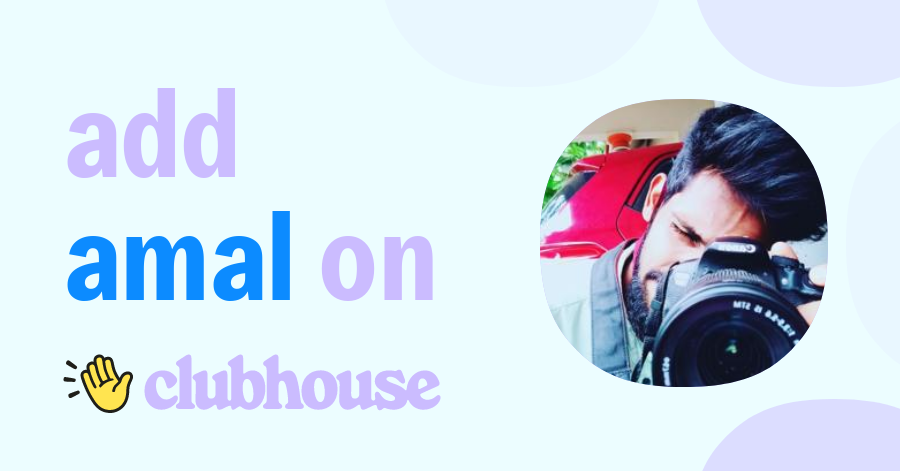 Amal Dev - Clubhouse