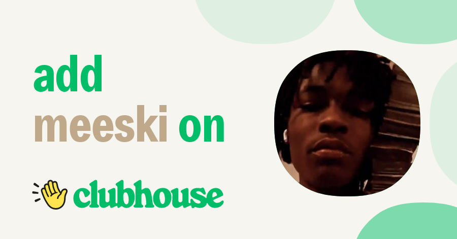 Meeski Money - Clubhouse