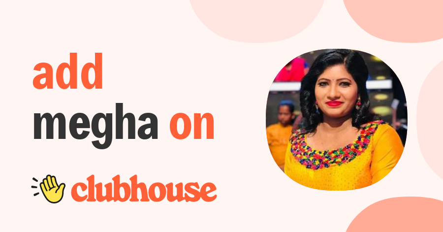 Megha sijimon - Clubhouse
