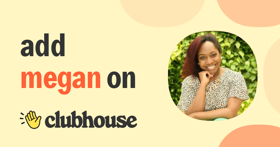 Megan Mason - Clubhouse