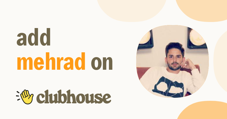 Mehrad Moeini - Clubhouse