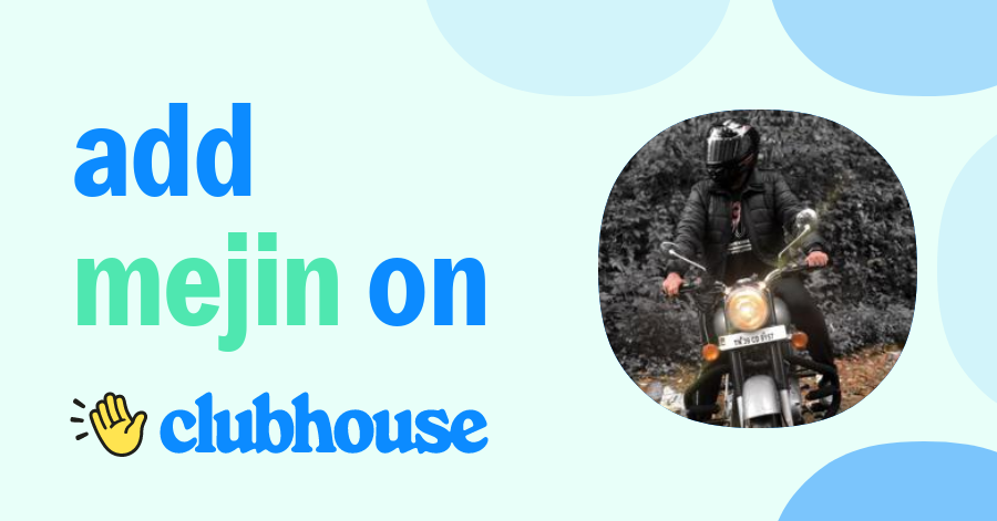 Mejin Dcruz - Clubhouse