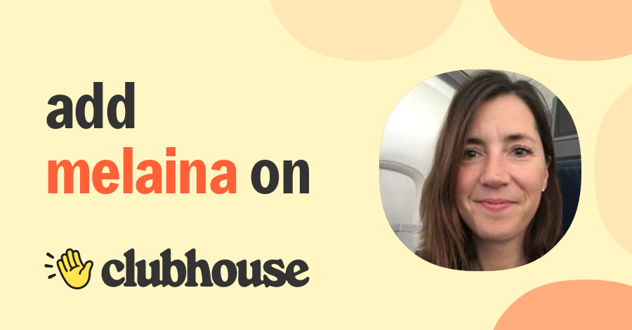 Melaina Marion - Clubhouse