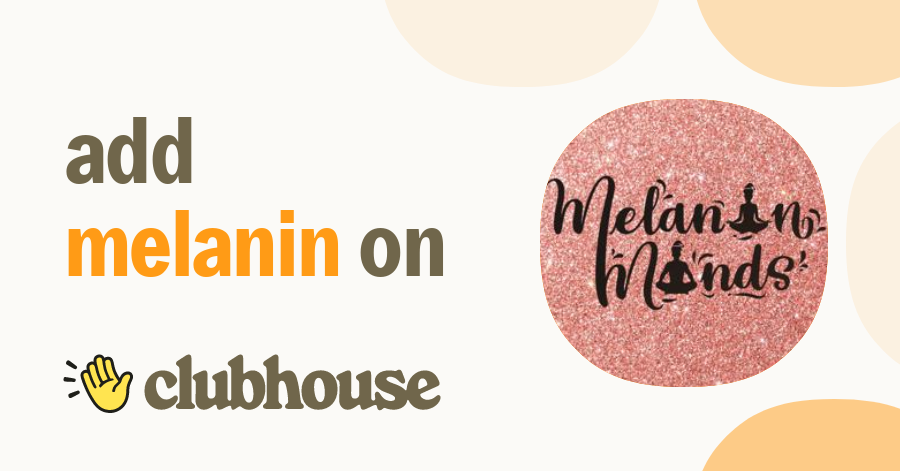 Melanin Minds - Clubhouse