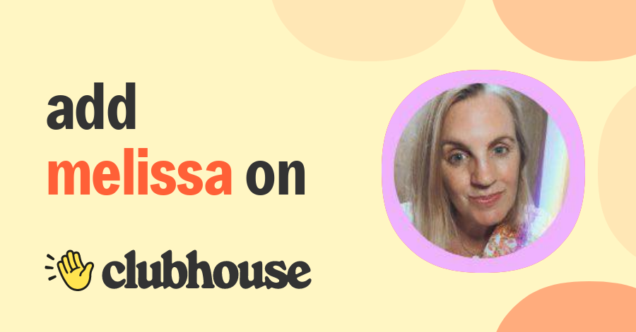 Melissa Robbins - Clubhouse