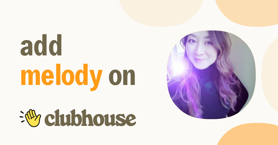 Melody Park Shin - Clubhouse