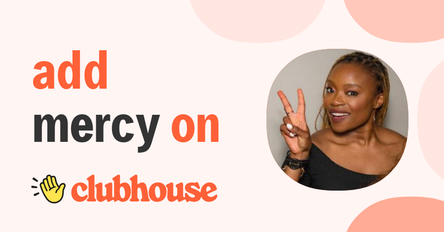 Mercy Chikowore - Clubhouse