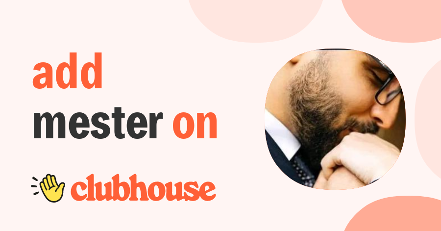 Mester bey9i - Clubhouse