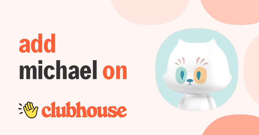 Michael Chuah - Clubhouse