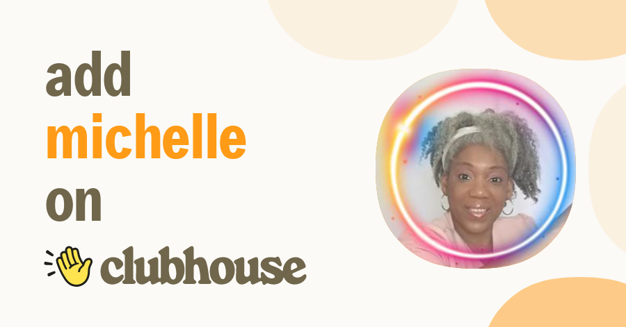 Michelle James - Clubhouse