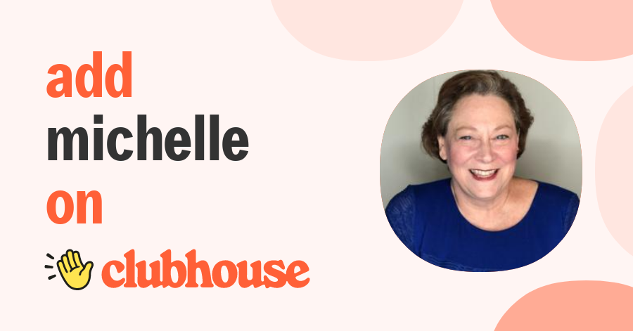 Michelle Goodman - Clubhouse