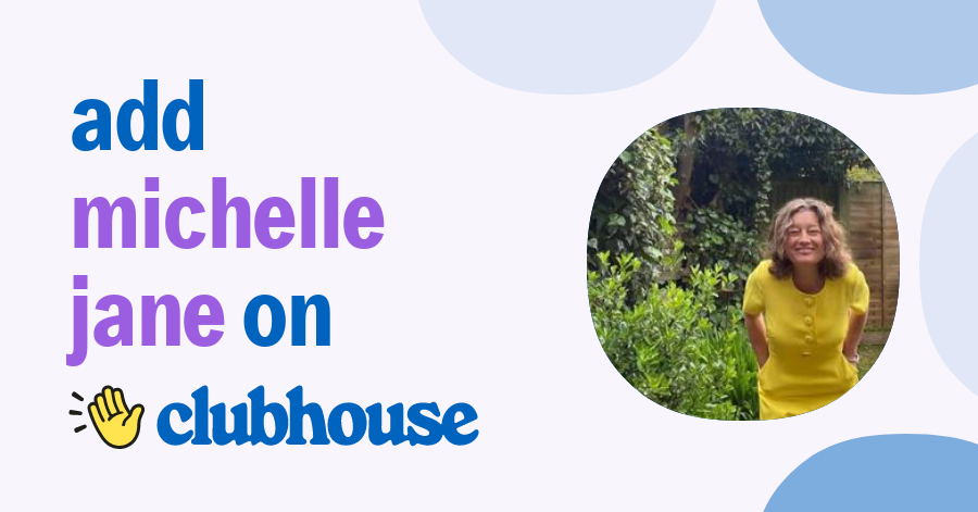Michelle jane - Clubhouse