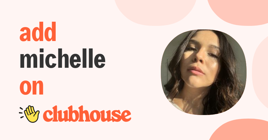 Michelle Guerrero - Clubhouse