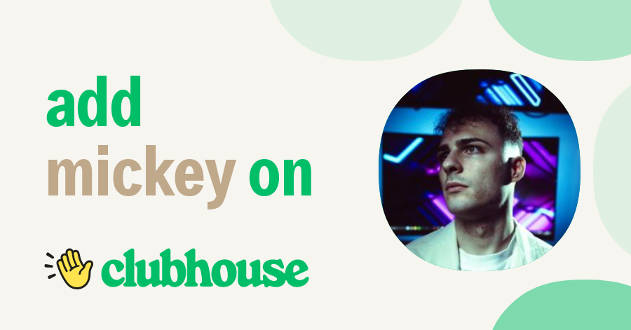 Mickey - Clubhouse