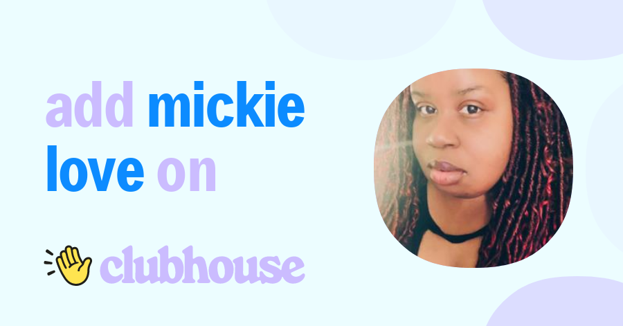 Mickie Love - Clubhouse