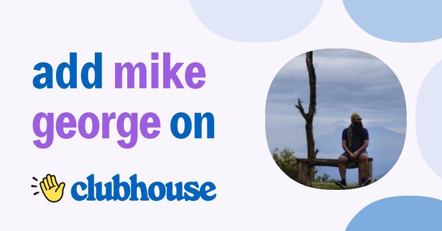 Mike George - Clubhouse