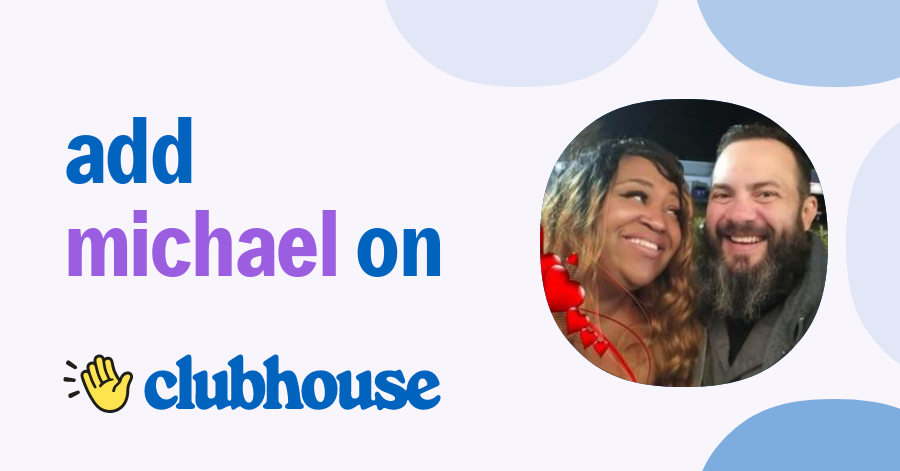 Michael - Clubhouse