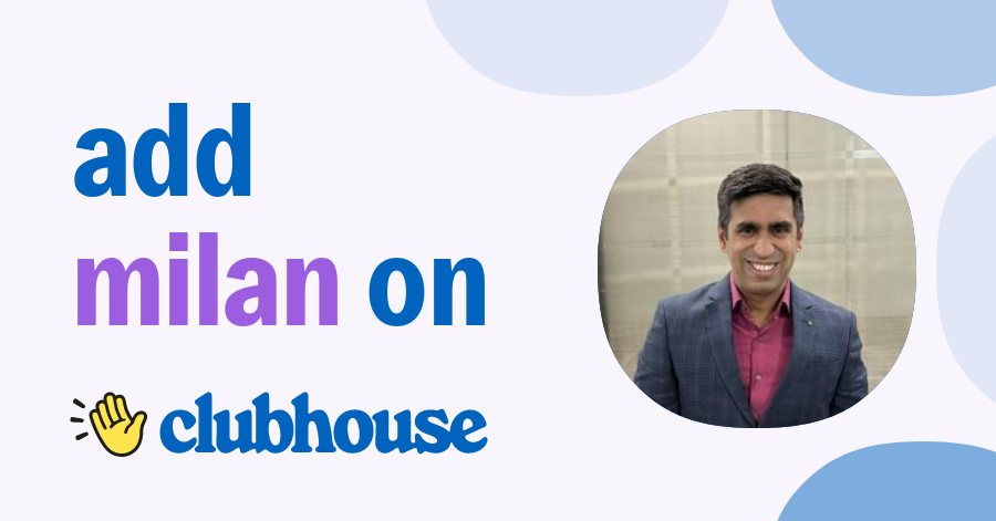 Milan Dhingra - Clubhouse