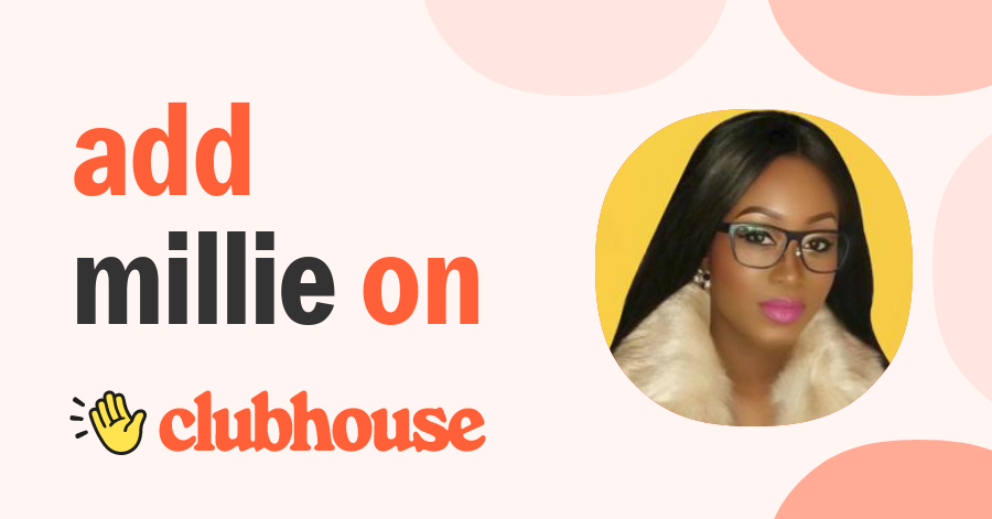 Millie Dadzie - Clubhouse