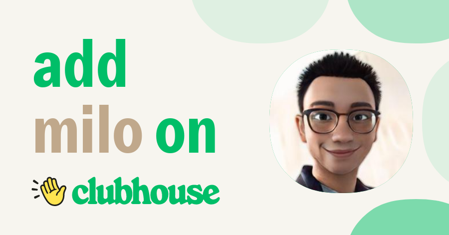 Milo Tan - Clubhouse