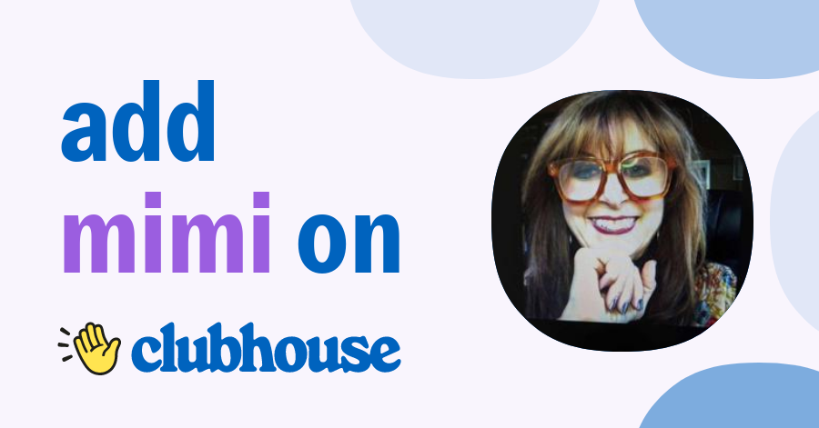 Mimi Maynard - Clubhouse