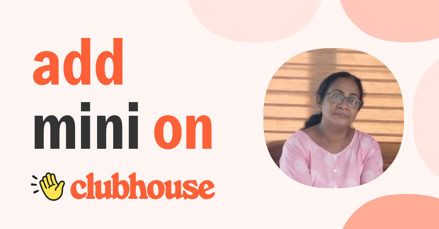Mini Prasad - Clubhouse