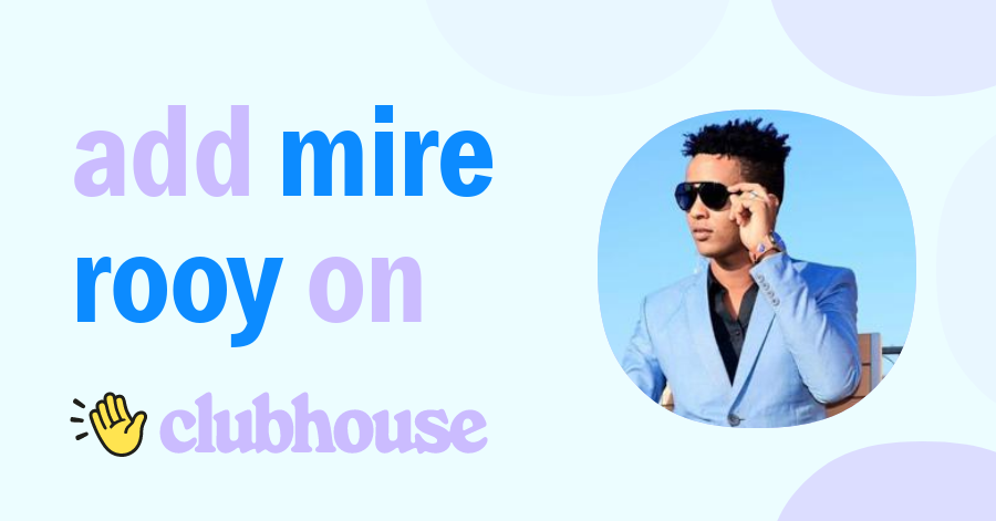 mire rooy - Clubhouse