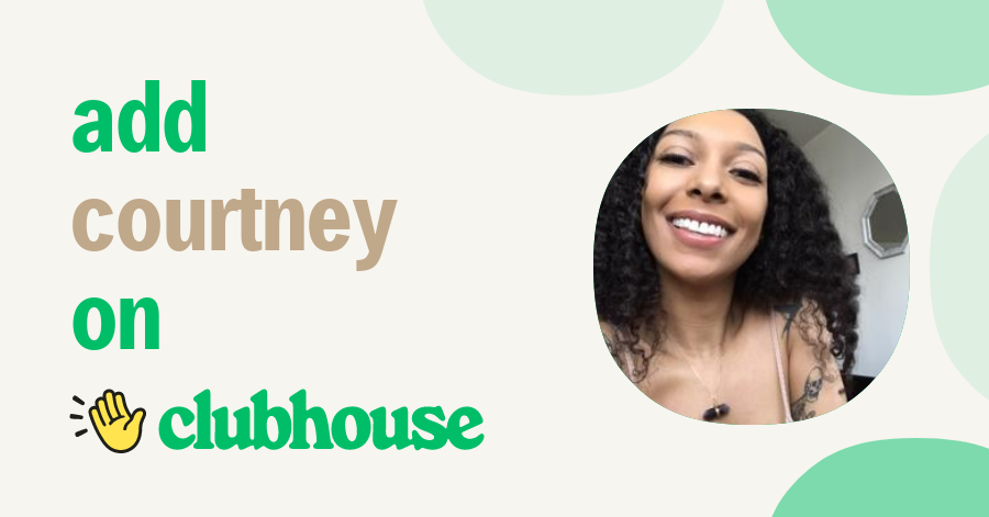 Courtney Space - Clubhouse